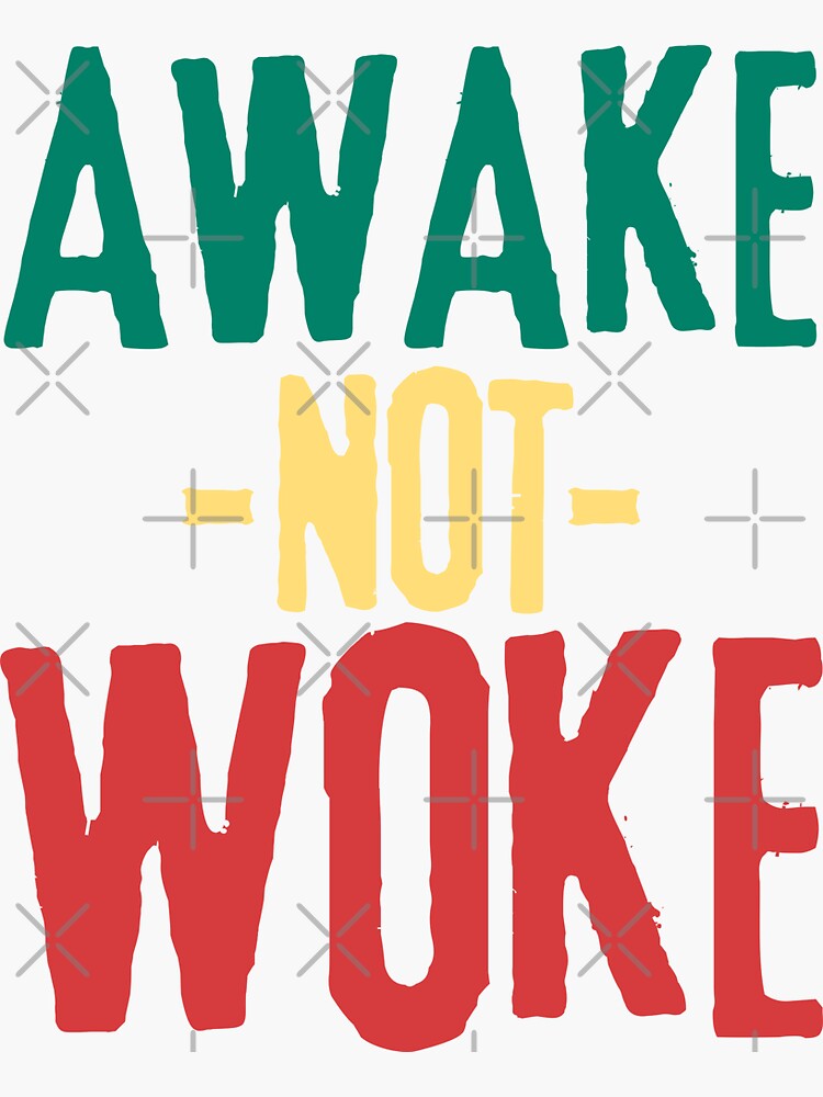 " Awake Not Woke " Sticker for Sale by besuryex3m | Redbubble