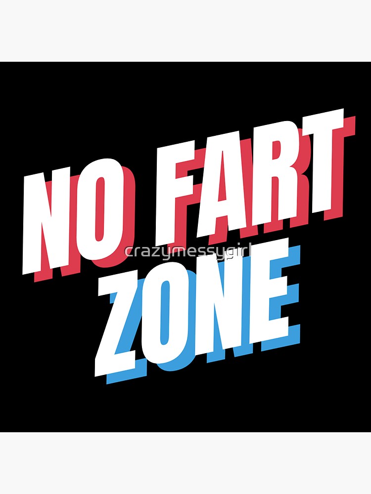 "No Fart Zone Funny Quirky Sticker" Sticker for Sale by crazymessygirl ...