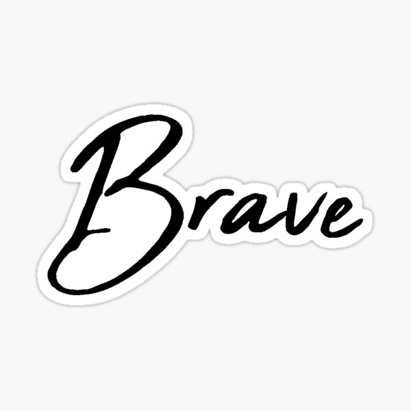 "Brave" Sticker for Sale by Sim293 | Redbubble