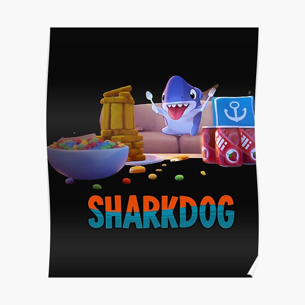 "Sharkdog fun times Netflix" Poster for Sale by DCdesignstorys | Redbubble