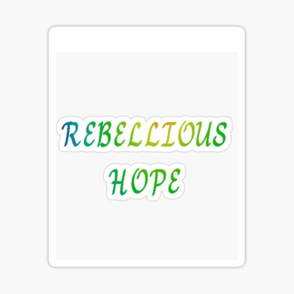 "Rebellious hope " Sticker for Sale by Adelleshop | Redbubble