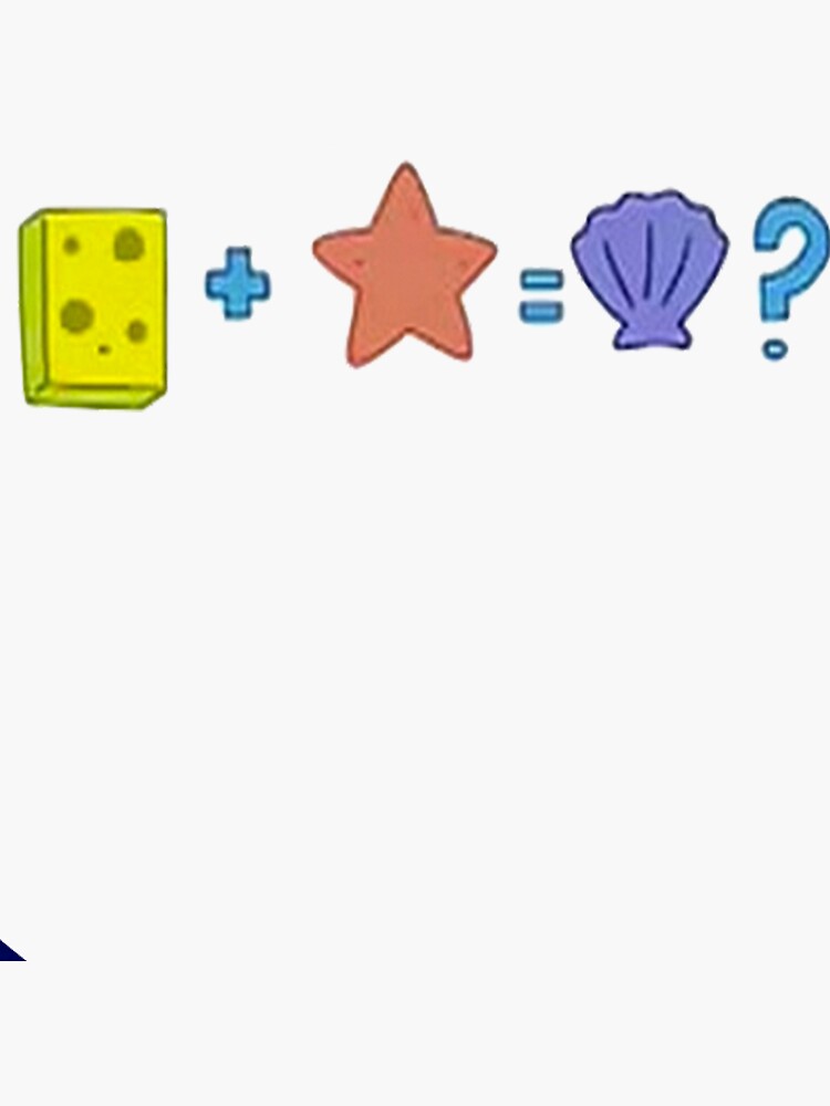 "Sponge + Star = Clam? - Spongebob" Sticker for Sale by NotSophia ...