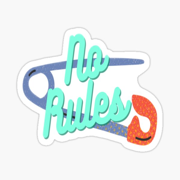 "No Rules" Sticker for Sale by ewellsettle | Redbubble