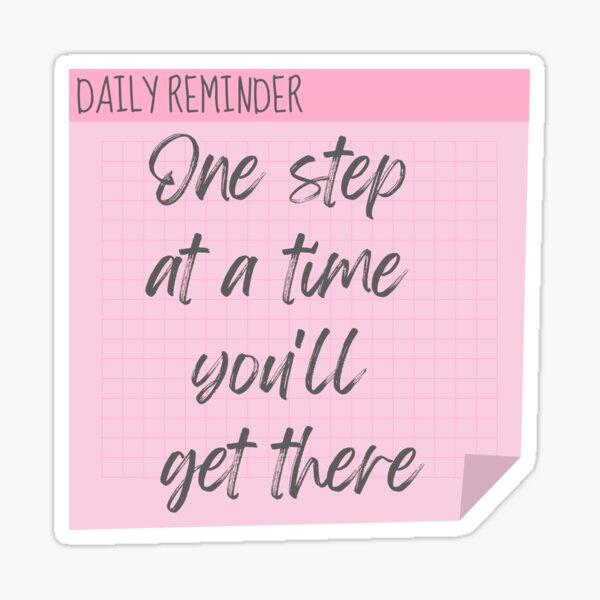 "One step at a time, you'll get there. pink post-it note." Sticker for Sale by CreativeStrand ...