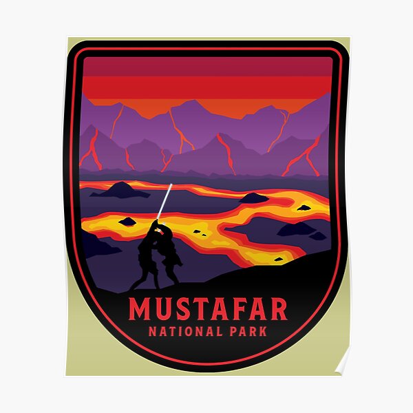 "Mustafar National Park " Poster for Sale by Customplatesuk | Redbubble