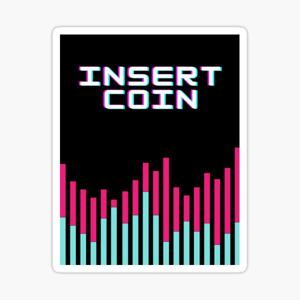 "Insert Coin" Sticker for Sale by DragonTex | Redbubble