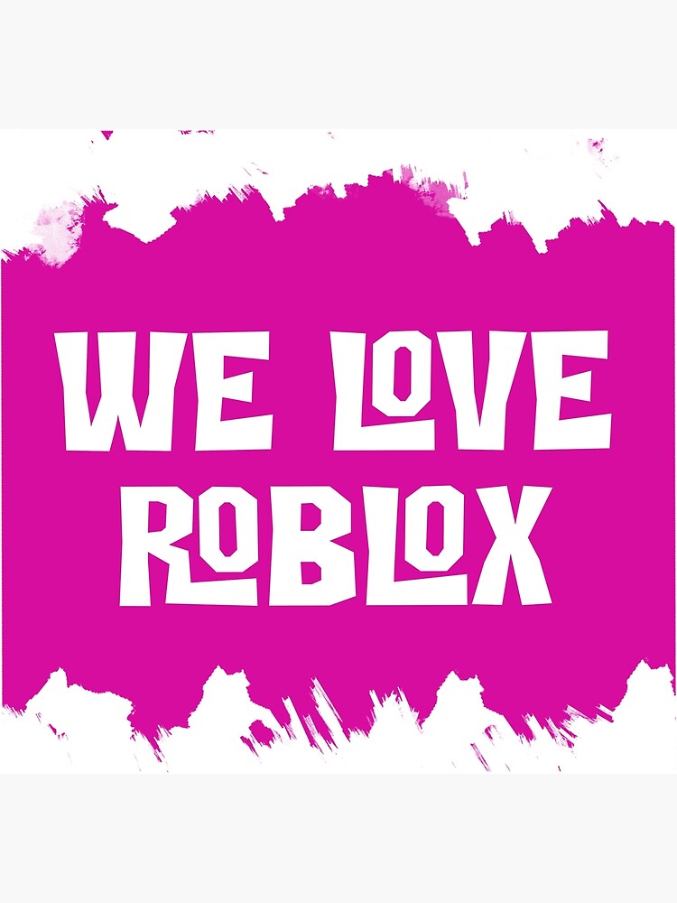 "Roblox - We Love Roblox" Poster for Sale by OtakuUnivers | Redbubble