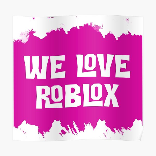 "Roblox - We Love Roblox" Poster for Sale by OtakuUnivers | Redbubble
