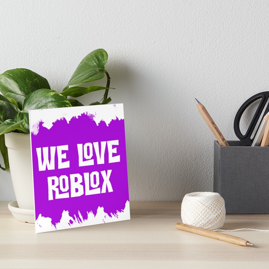 "Roblox - We Love Roblox" Art Board Print for Sale by OtakuUnivers ...