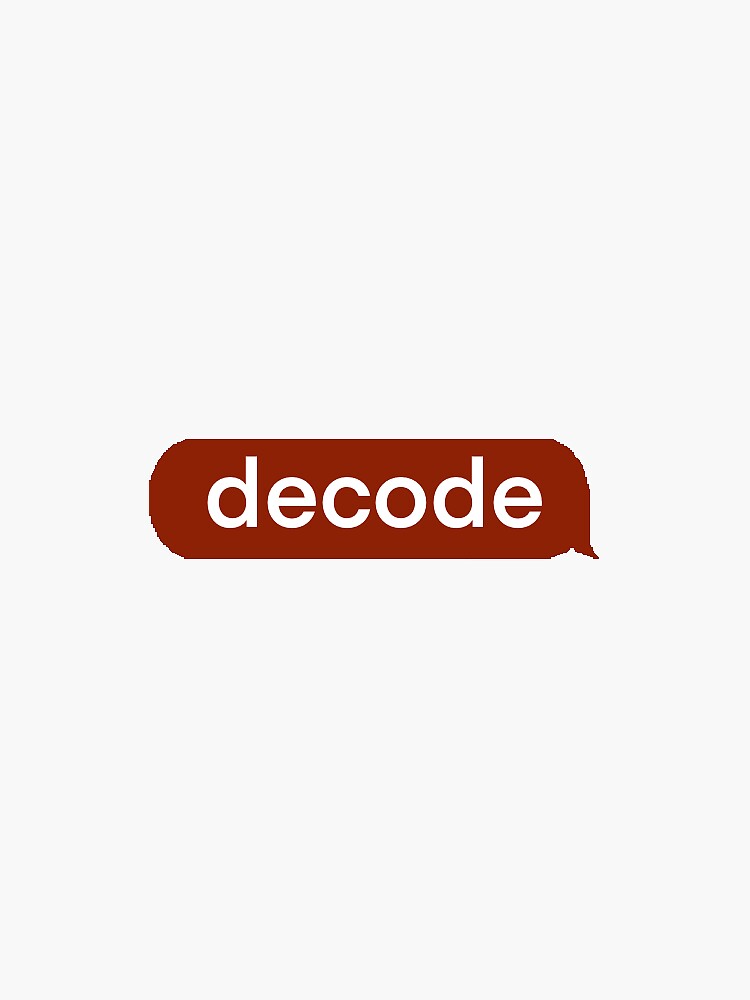 "decode" Sticker for Sale by ghostinworld | Redbubble