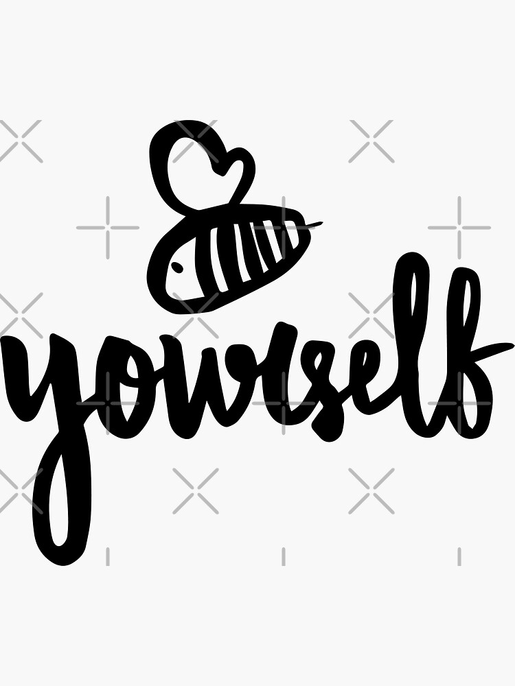 "Bee Yourself quote lettering" Sticker for Sale by Noma-Design | Redbubble