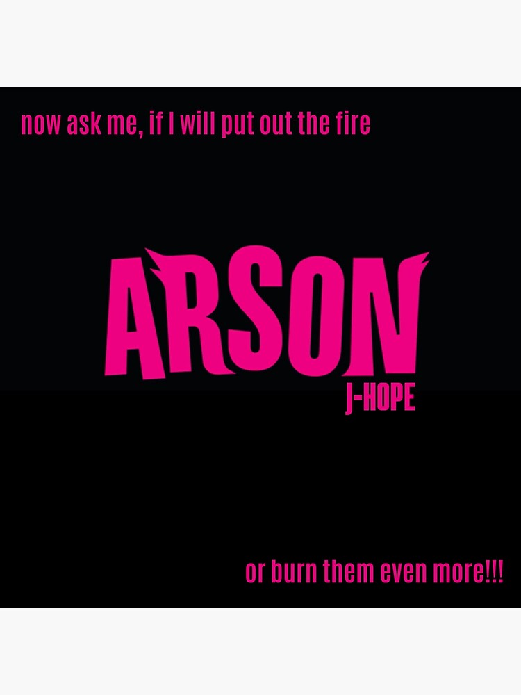 "J-Hope Arson Fanmade Merch" Poster for Sale by stillwithayu | Redbubble