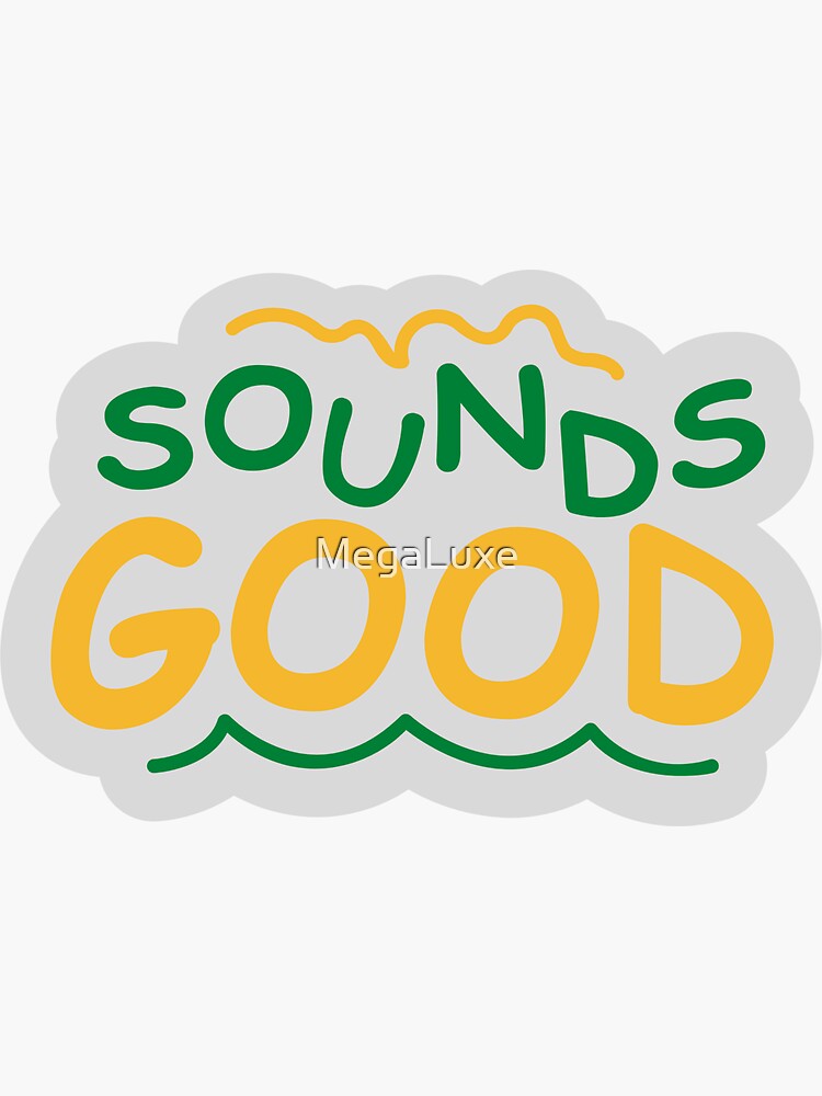 "Sounds Good - Motivational Words Stickers - Motivacation" Sticker for ...