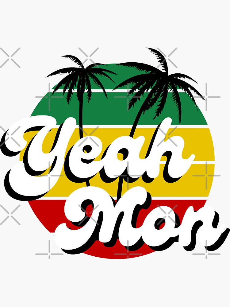 "Yeah Mon Jamaica - Funny Jamaican Sayings" Sticker for Sale by SycRx ...
