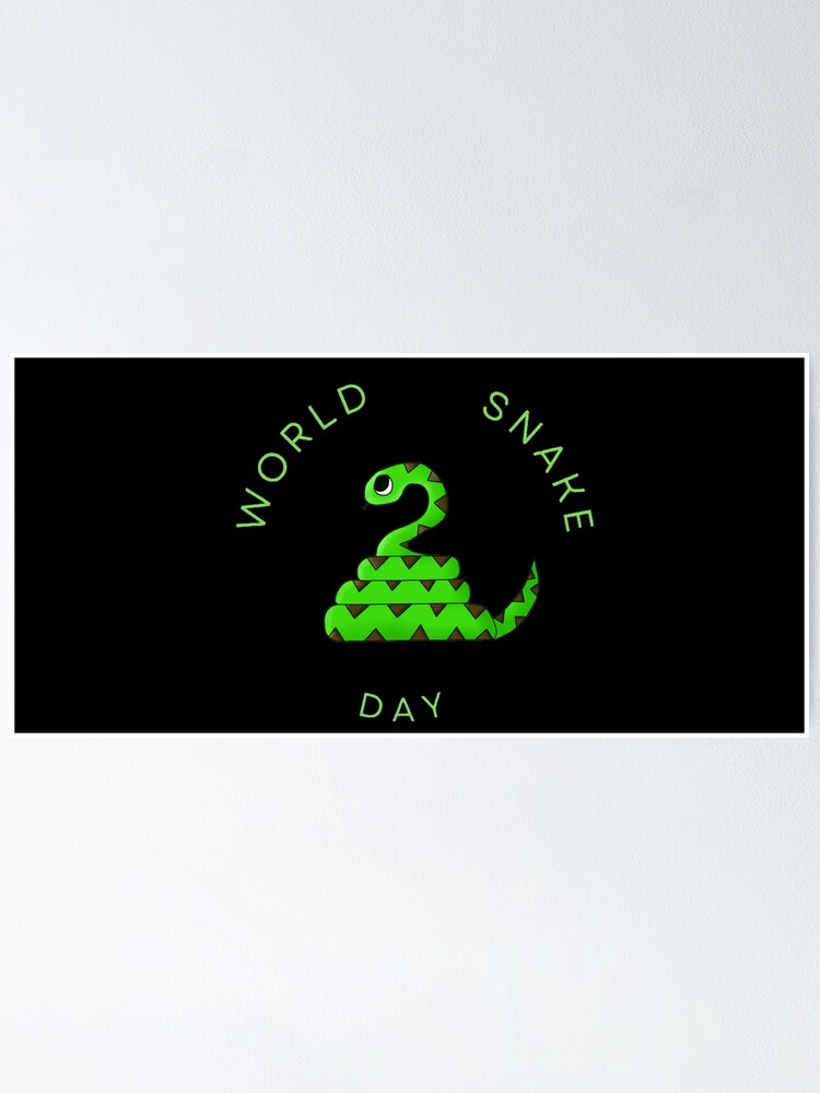 "World snake day. Snake appreciation day." Poster for Sale by ammaruh ...