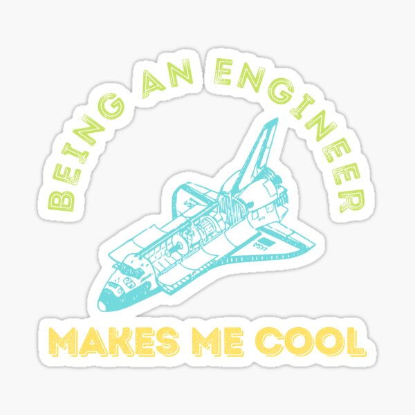 "Being an engineer makes me cool" Sticker for Sale by marunstudio ...