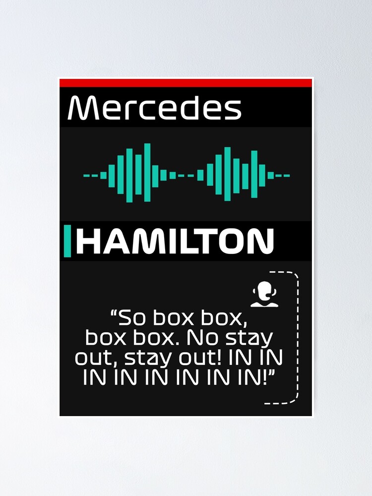 "F1 - Lewis Hamilton - Radio Message (stay out)" Poster for Sale by ...