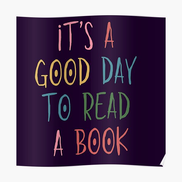 "It's a good time to read a book" Poster for Sale by IdeaIllustrator ...