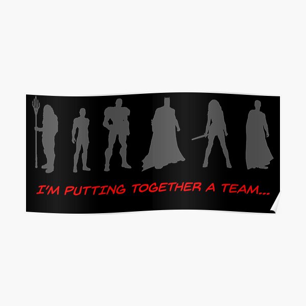 "Putting Together A Team" Poster for Sale by PETRIPRINTS | Redbubble