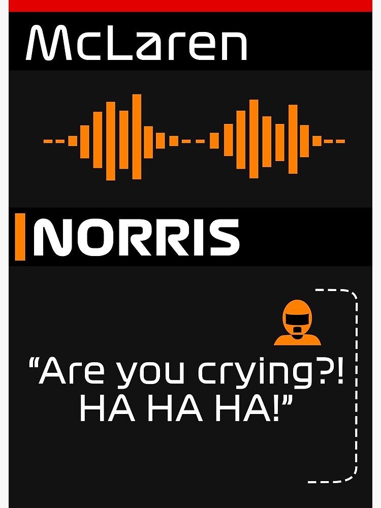 "F1 - Lando Norris - Radio Message (crying) " Poster for Sale by ...