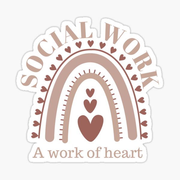"Social work - a work of heart " Sticker for Sale by SocialWorkGabs ...