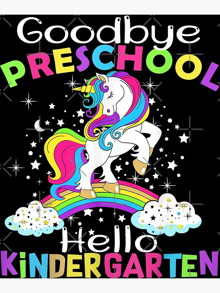 "Goodbye Preschool Graduation Hello Kindergarten Prek Unicorn" Poster ...