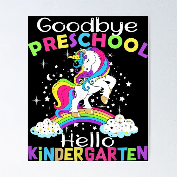 "Goodbye Preschool Graduation Hello Kindergarten Prek Unicorn" Poster ...