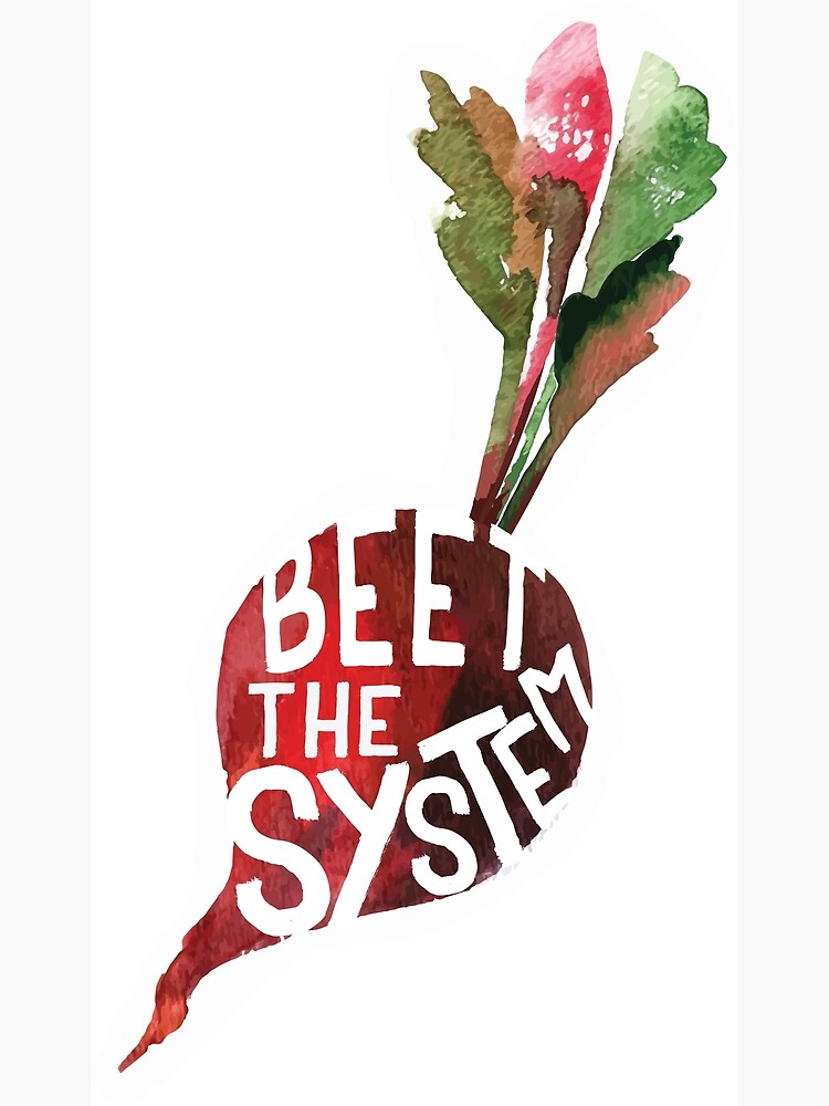 "Beet the System" Art Print for Sale by progprints | Redbubble