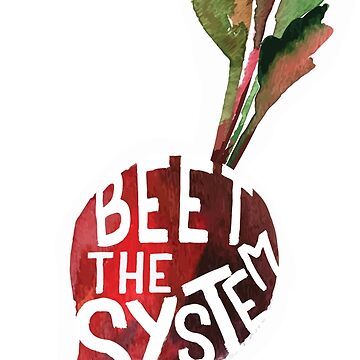 "Beet the System" Art Print for Sale by progprints | Redbubble