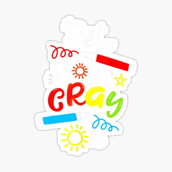 "Kids Get Your Cray On First Day Of School Dabbing Crayon" Sticker for ...