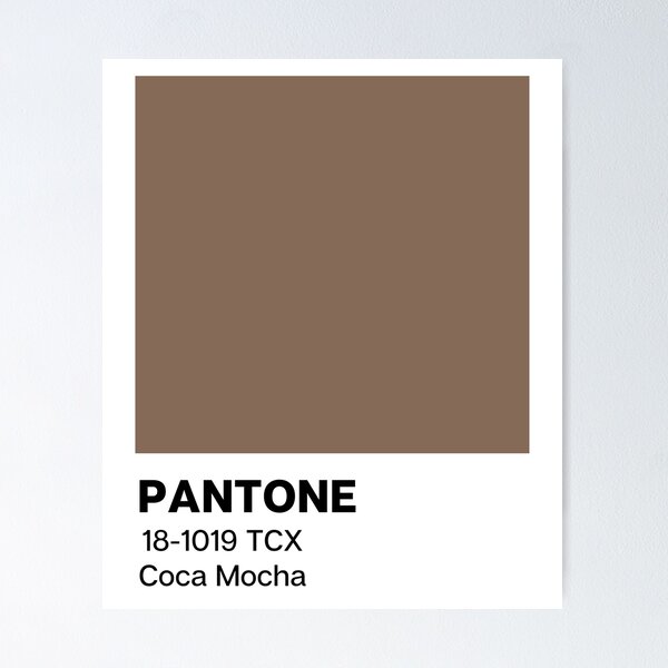 "Pantone Coca Mocha" Poster for Sale by piastrelli | Redbubble