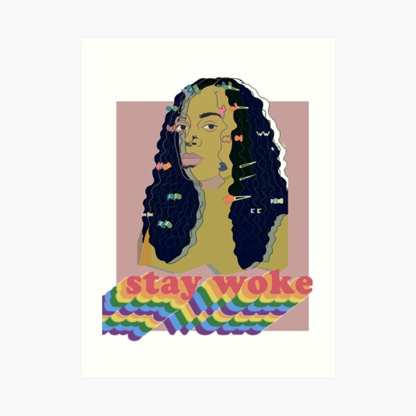 "Stay Woke Pride week fan art " Art Print by ShariPadilla | Redbubble