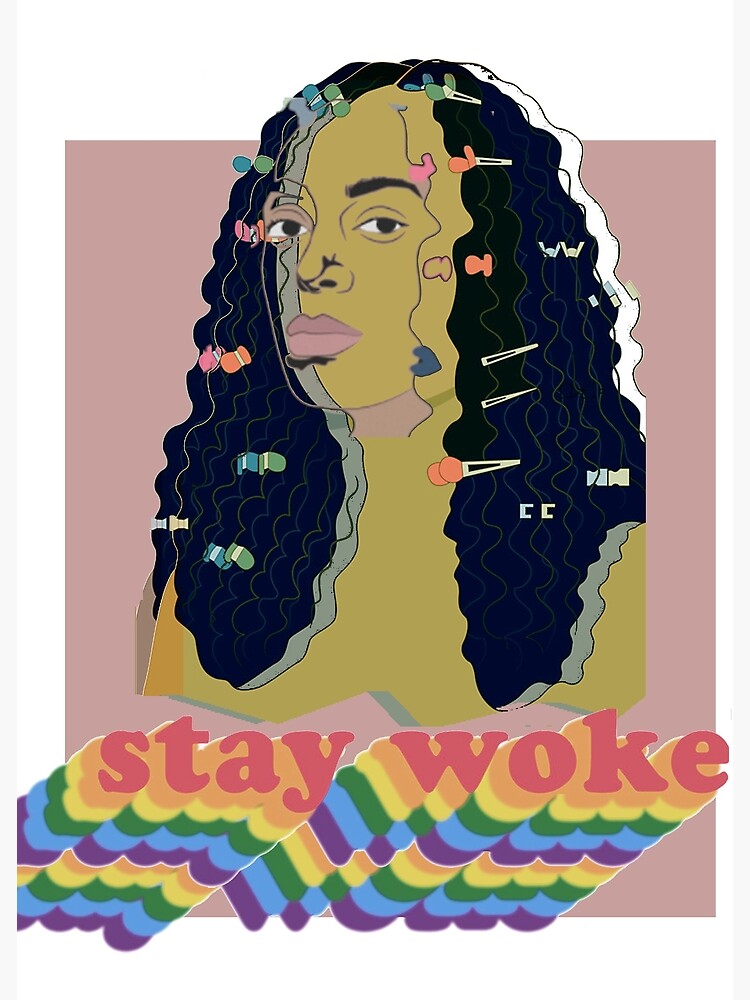 "Stay Woke Pride week fan art " Art Print by ShariPadilla | Redbubble