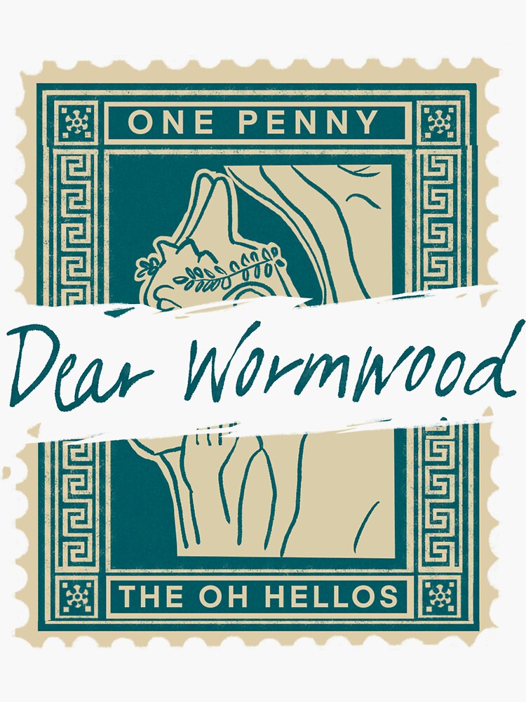 "Dear Wormwood The Oh Hellos" Sticker for Sale by RivendellsArt | Redbubble