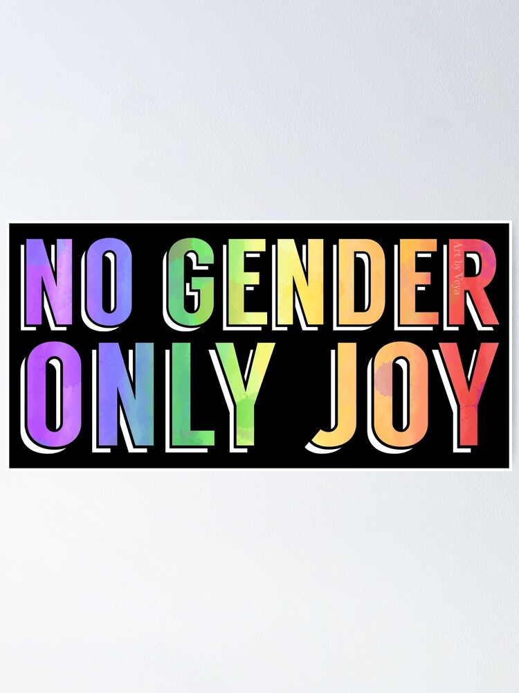 "No gender only joy " Poster for Sale by artbyveya | Redbubble