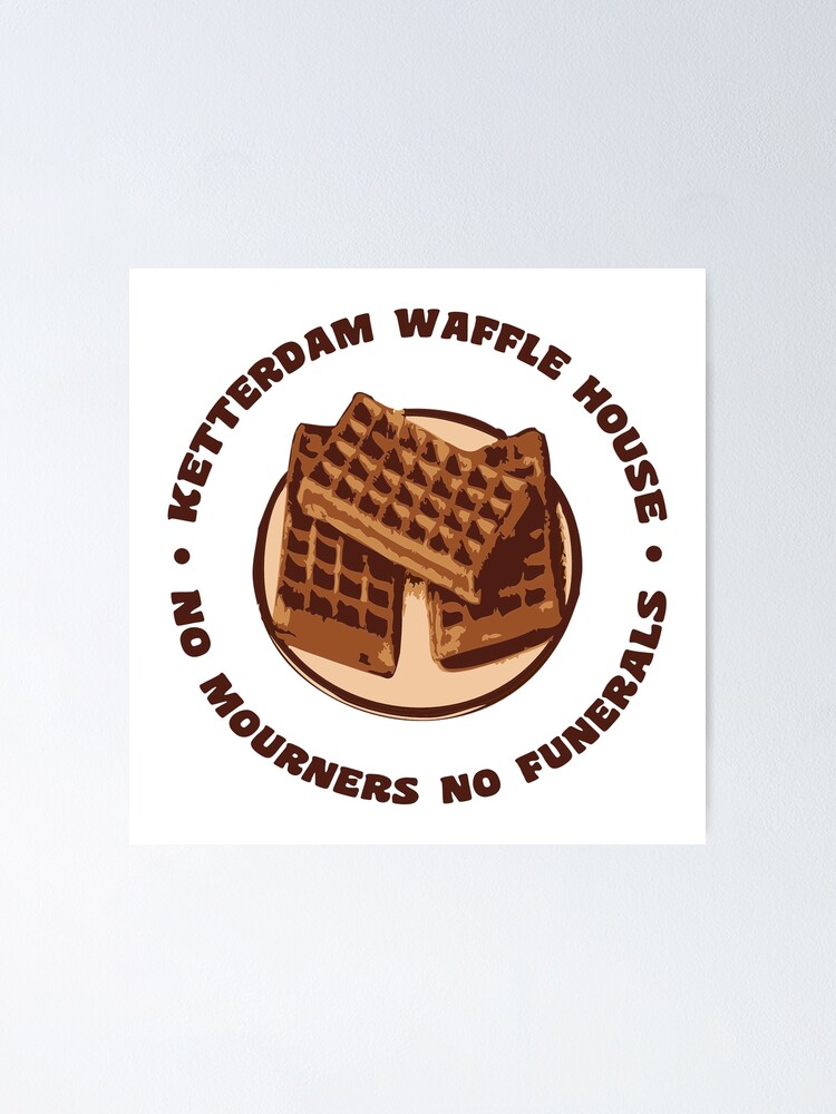 "Ketterdam Waffle House" Poster for Sale by jenngruenke | Redbubble