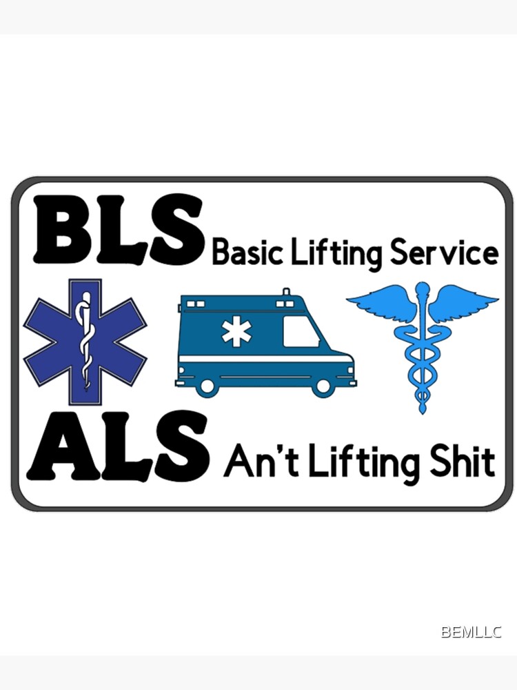 "BLS and ALS" Poster for Sale by BEMLLC | Redbubble