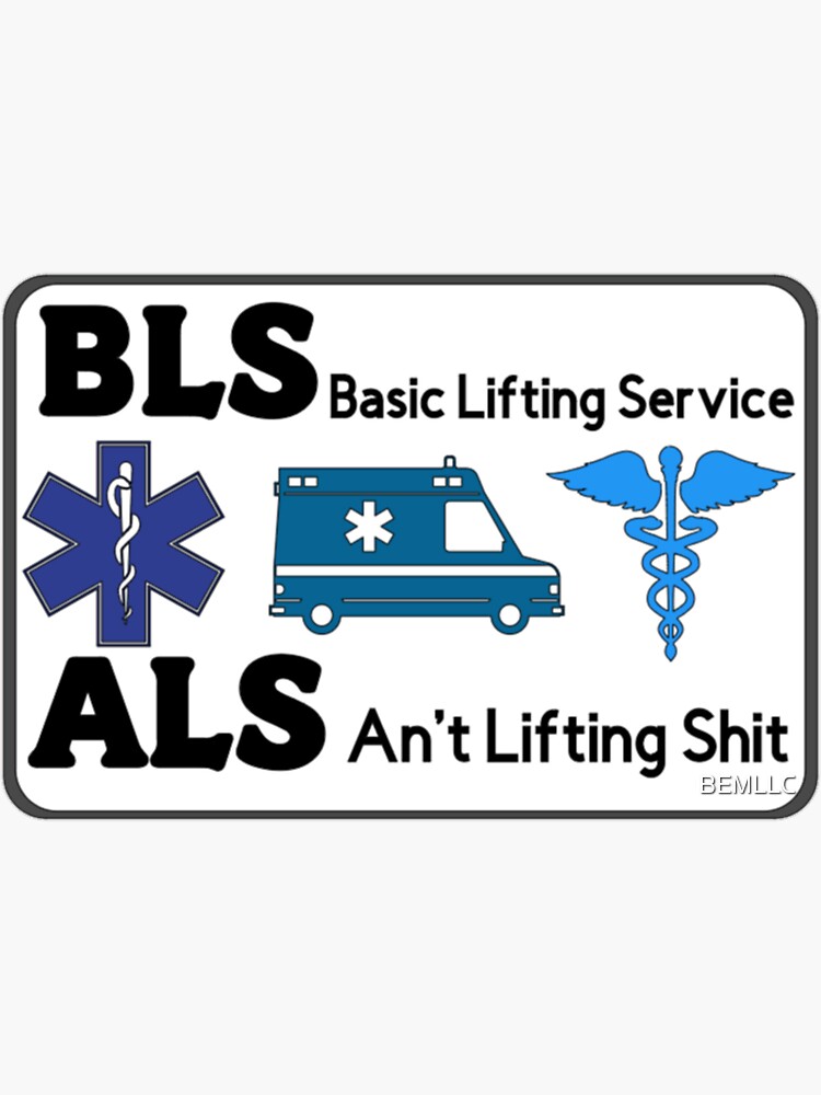 "BLS and ALS" Sticker for Sale by BEMLLC | Redbubble