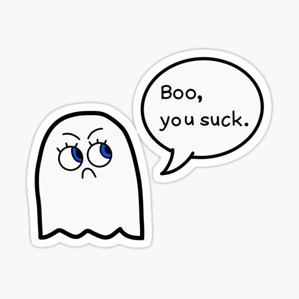 Boo You Suck Sticker For Sale By Angrystickergal Redbubble