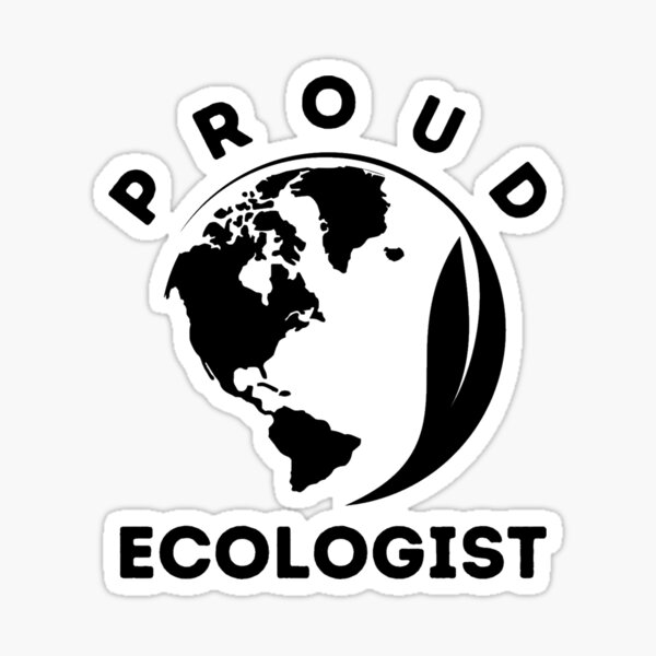 "Proud Ecologist - Black - Environmental / Conservation" Sticker for ...