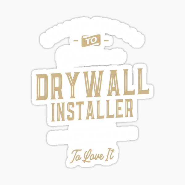 "Drywall Installer Job Occupation Birthday Worker" Sticker for Sale by ...