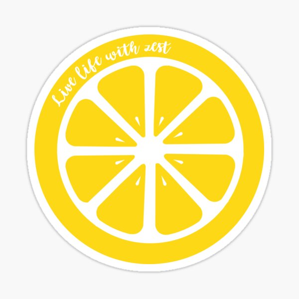 "lemon slice Live life with zest" Sticker for Sale by KimOno644 | Redbubble