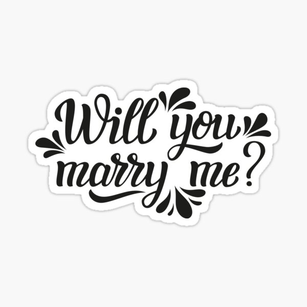 "Will you marry me" Sticker for Sale by davidapp | Redbubble