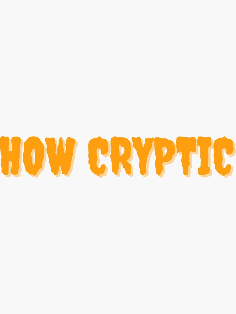 "How Cryptic Halloween saying" Sticker for Sale by PoppysPrintings ...