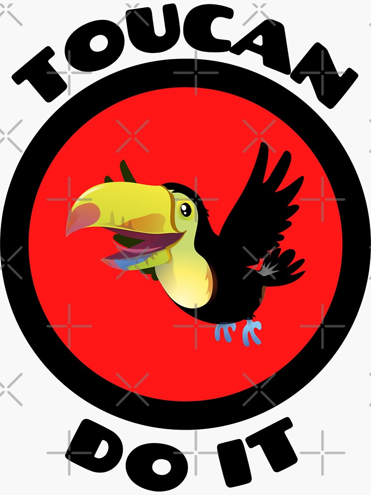 "Toucan Do It - Toucan Pun" Sticker for Sale by allthingspunny | Redbubble