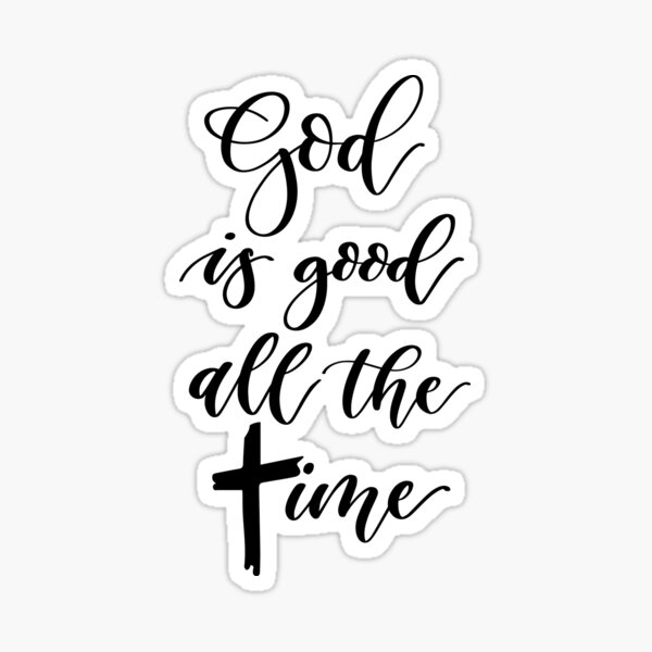"God Is Good" Sticker for Sale by PurposeLiving | Redbubble