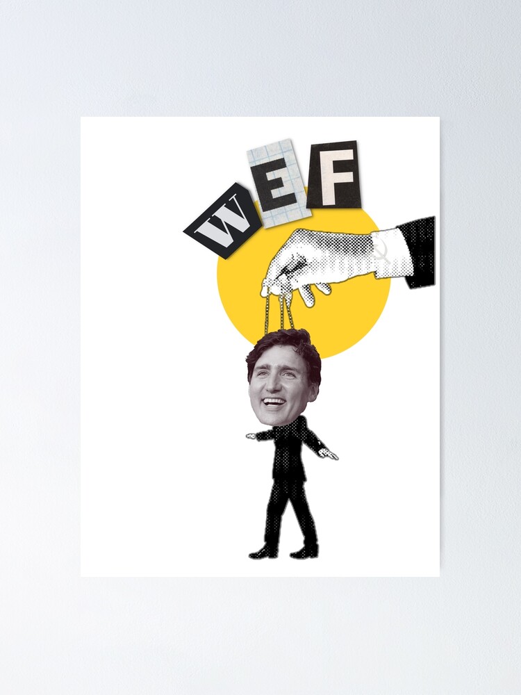 "WEF Puppet Justin Trudeau" Poster for Sale by H. Bosch | Redbubble