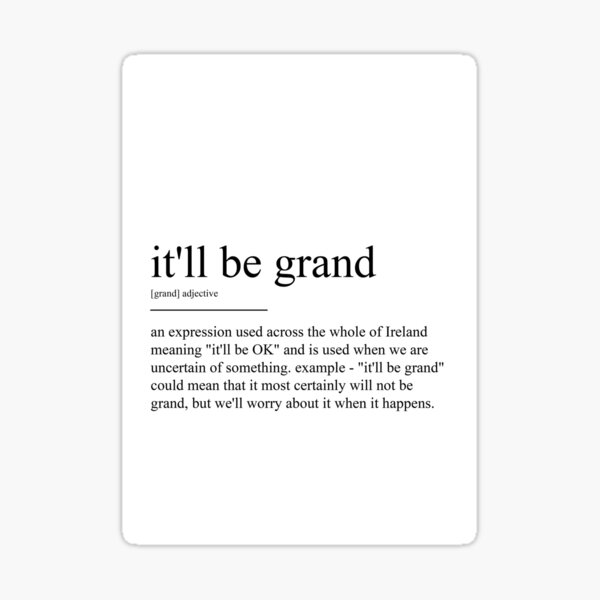 "It'll Be Grand Definition" Sticker for Sale by edisonstehr | Redbubble