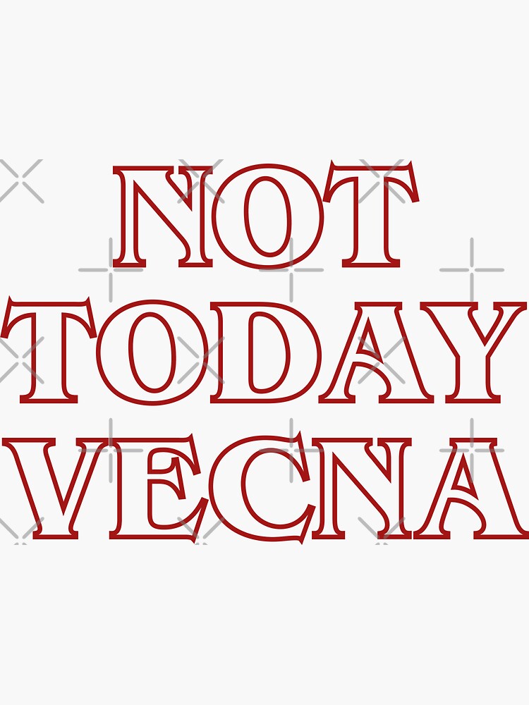 "Not Today Vecna -Stranger Things" Sticker for Sale by Itsma3il | Redbubble