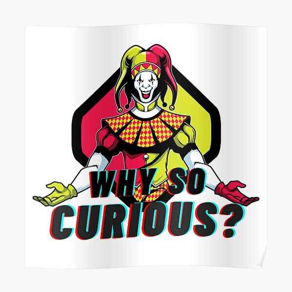 "Why So Curious Joker Clown" Poster for Sale by mschubbybunny | Redbubble